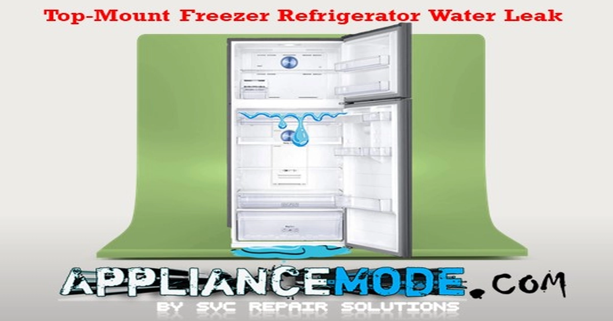 Solving The Top-Mount Freezer Refrigerator Water Leak Issue