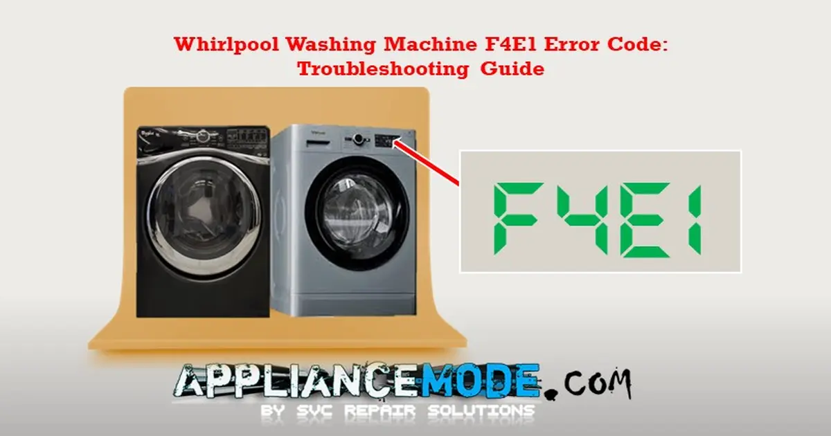 Whirlpool Washing Machine F4e1 Error Code Troubleshooting Guide